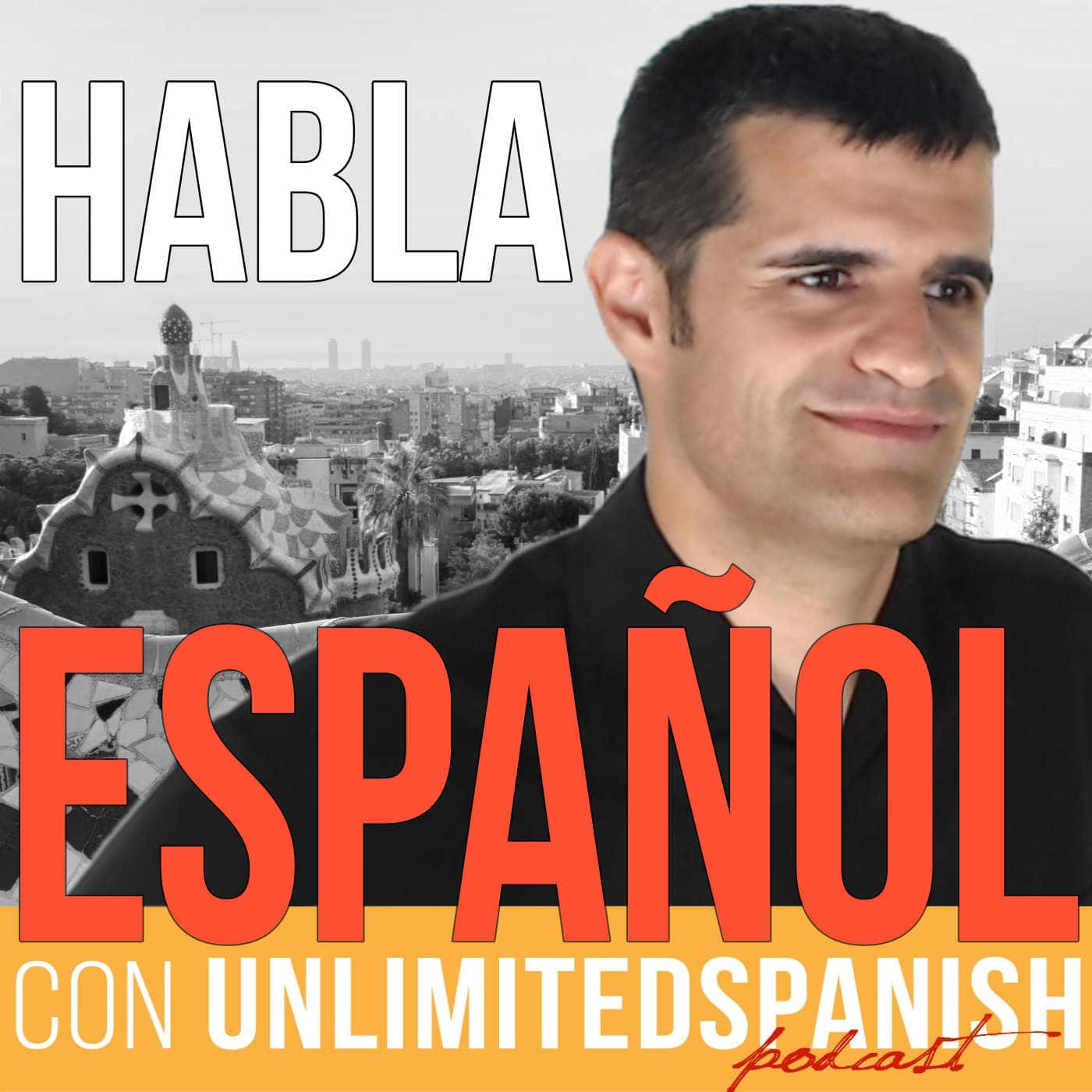 Podcast - Unlimited Spanish | Helping you to Speak Fluently