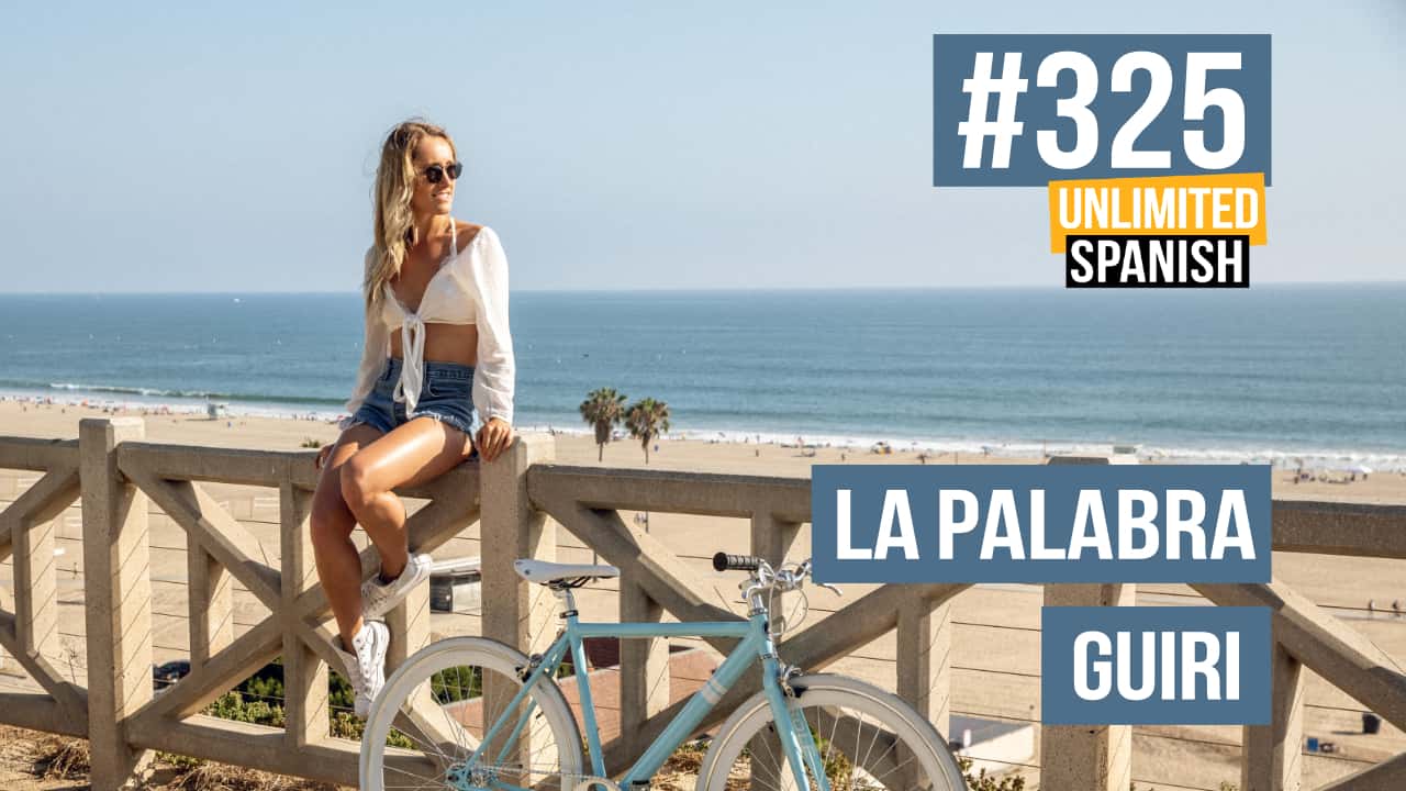 #325 El curioso origen de la palabra “guiri” - Unlimited Spanish ...